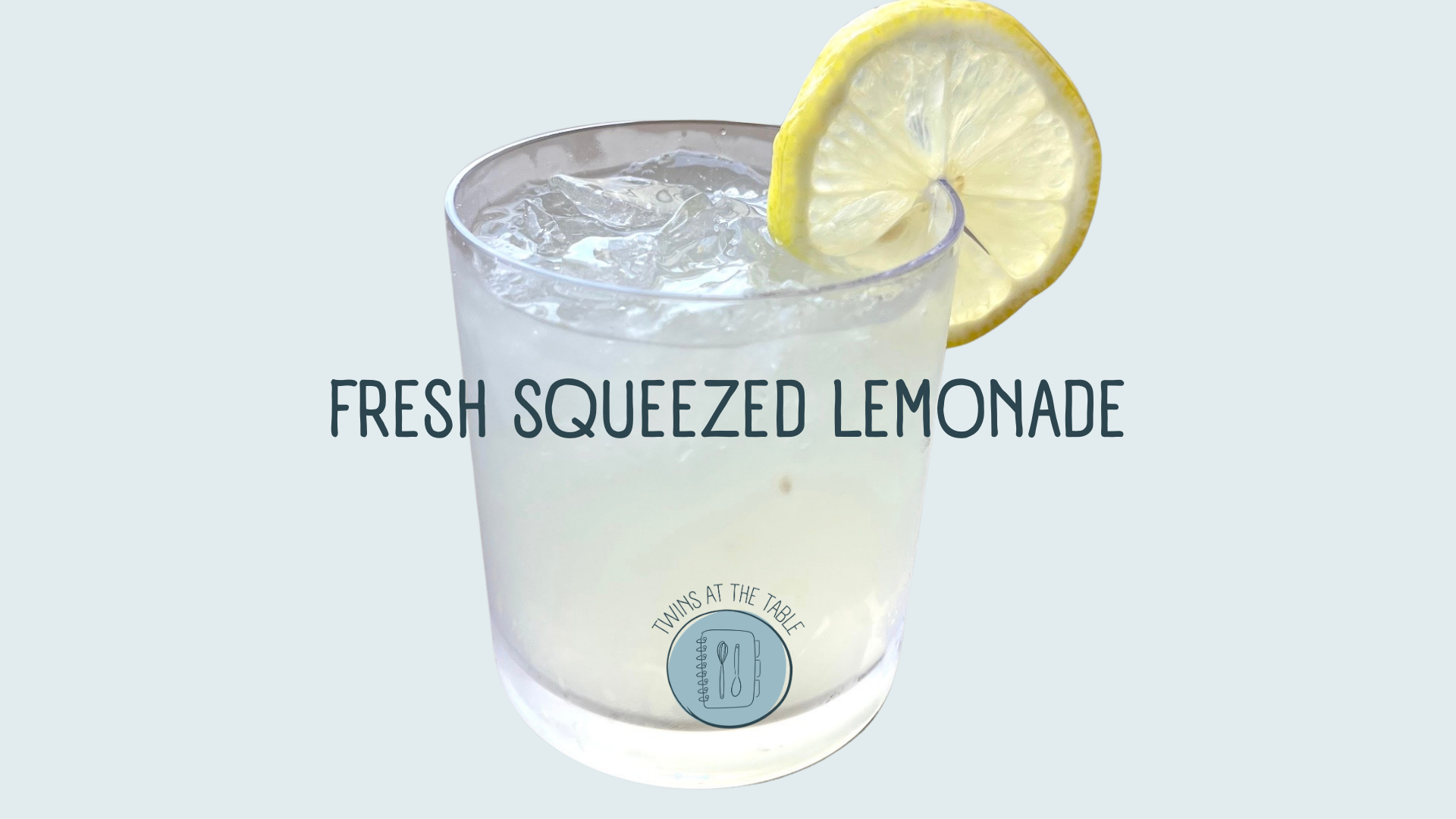Fresh Squeezed Lemonade - Twins At The Table | Learn To Cook